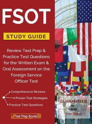FSOT Study Guide Review: Test Prep & Practice Test Questions for the ...