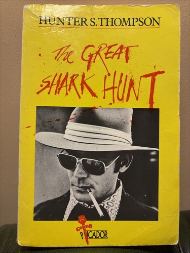 The Great Shark Hunt: Strange Tales From a Strange Land by Hunter S ...
