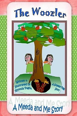 The Woozler: A Meeda and Me Story By Rhonda L Paglia - New Copy ...