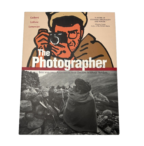 The Photographer : Into War-Torn Afghanistan with Doctors Without ...