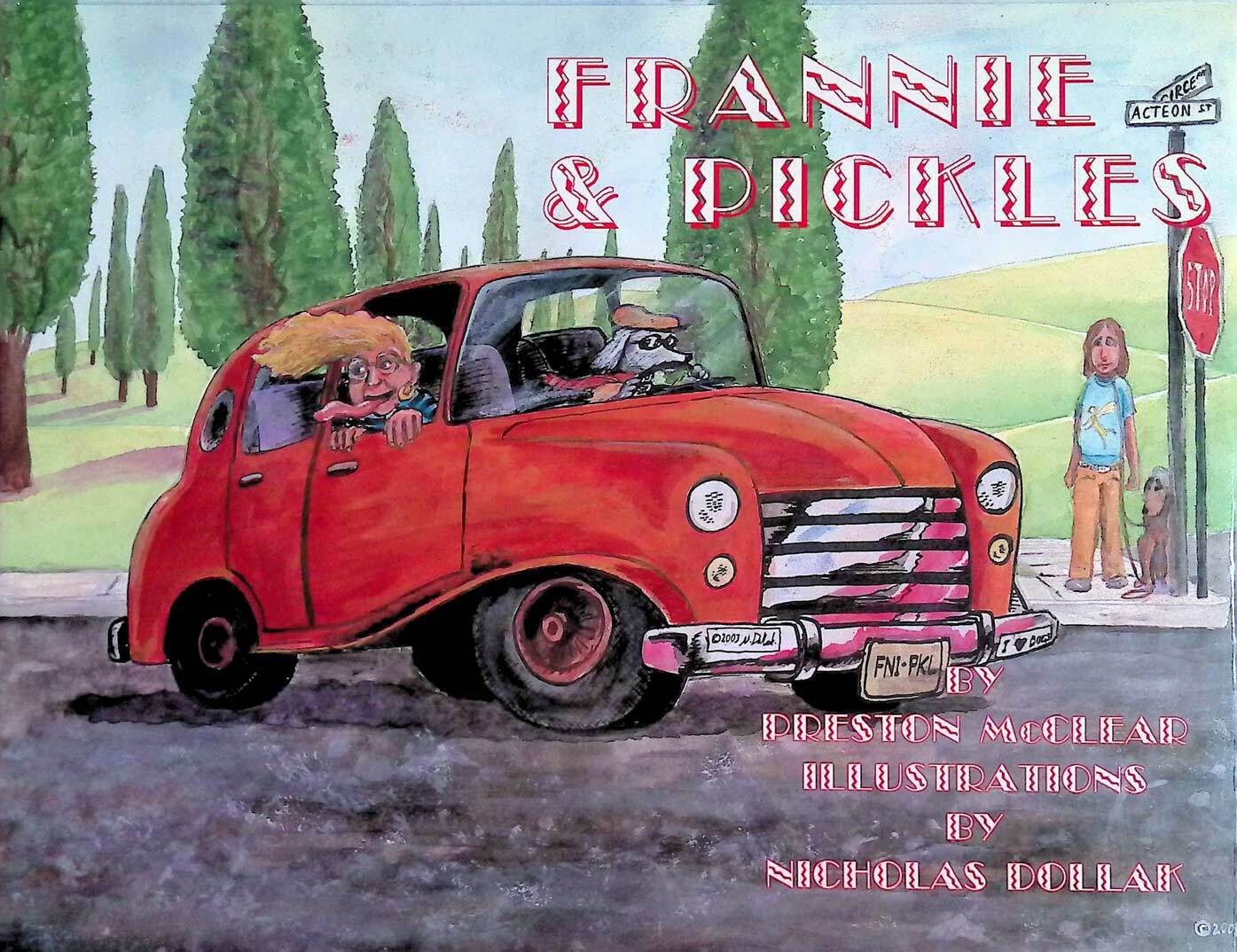 Frannie and Pickles by Preston McClear / Illustrated by Nicholas Dollak ...