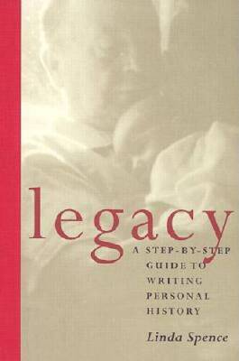 Legacy: A Step-By-Step Guide To Writing Personal History - Hardcover ...