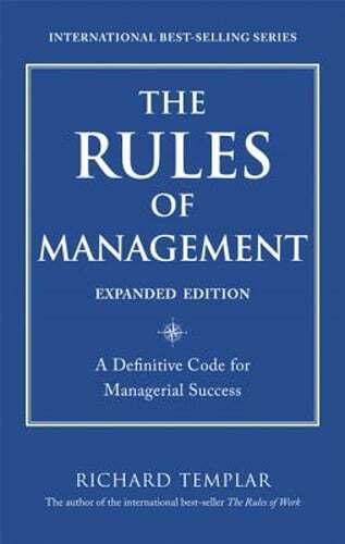 The Rules of Management: A Definitive Code for Managerial Success by ...