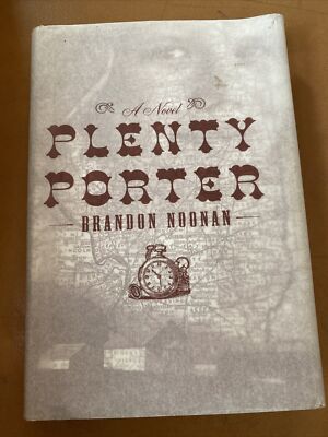Plenty Porter by Brandon Noonan 2006 HC & DJ 9780810959965| eBay