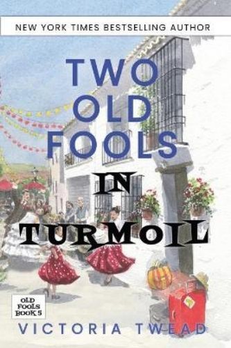Victoria Twead Two Old Fools in Turmoil (Poche) Old Fools 9781922476111 ...