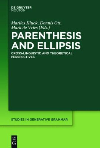 Parenthesis and Ellipsis: Cross-Linguistic and Theoretical Perspectives ...