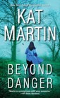 Beyond Danger (The Texas Trilogy) - Mass Market Paperback By Martin ...
