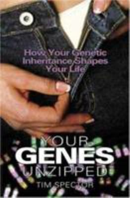 Your Genes Unzipped : A Guide to How Your Genetic Inheritance Can Shape Your... | eBay