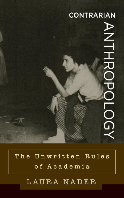 Contrarian Anthropology von Laura Nader (2018, Gebundene Ausgabe ...