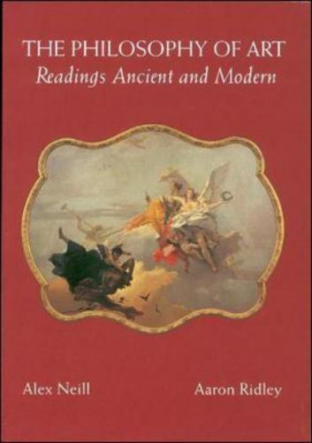 The Philosophy of Art : Readings Ancient and Modern by Aaron Ridley and ...