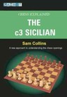 The C3 Sicilian : A New Approach to Understanding the Chess Opening ...