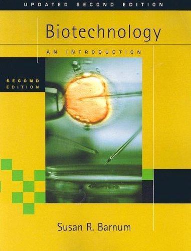 Biotechnology : An Introduction, Updated Edition (with InfoTrac) by ...