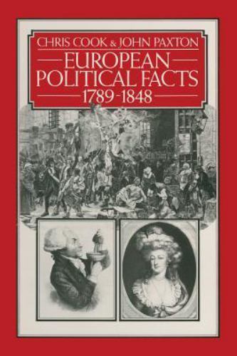 European Political Facts 1789 1848 by Chris Cook and John Paxton (1981 ...