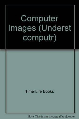 Computer Images (Understanding Computers) - Hardcover - VERY GOOD ...