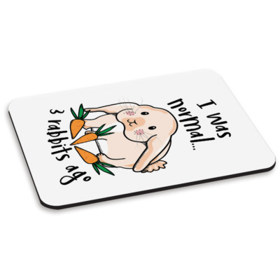I Was Normal 3 Rabbits Ago PC Computer Mouse Mat Pad - Funny Animal Pet ...