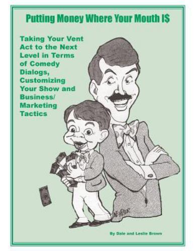 Putting Money Where Your Mouth Is: Taking Your Vent Act to the Next ...