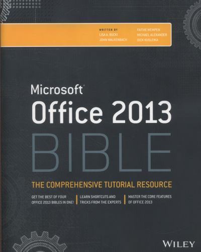 Bible Ser.: Office 2013 : The Comprehensive Tutorial Resource by ...