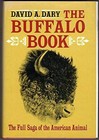 Buffalo Book: The Full Saga of the American Animal - Hardcover - GOOD ...