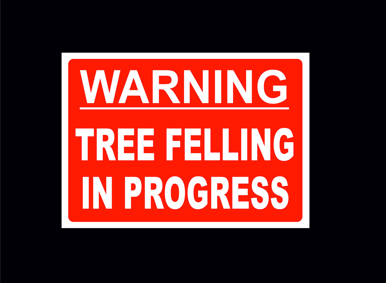 WARNING TREE FELLING IN PROGRESS sign or sticker surgeon landscape ...