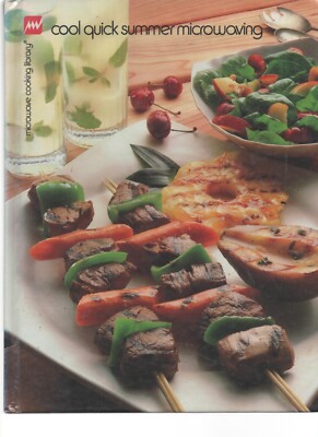 Cool Quick Summer Microwaving Microwave Cooking Library Series -Barbara ...