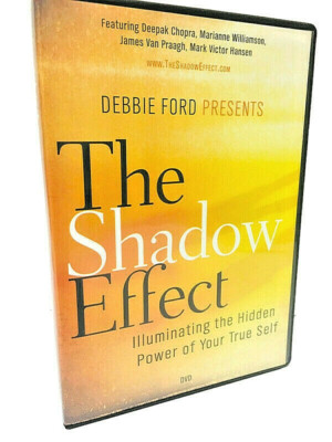The Shadow Effect Illuminate the Power of Your True Self Debbie Ford ...