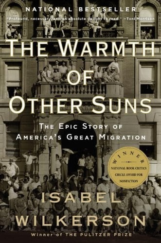 The Warmth of Other Suns : The Epic Story of America's Great Migr ...