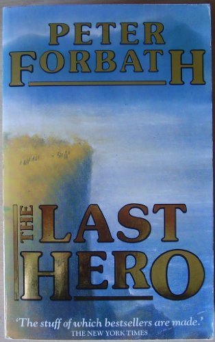 The Last Hero By Peter Forbath. 9780749301491 | eBay