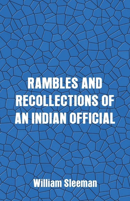 Rambles And Recollections of an Indian Official von William Sleeman ...