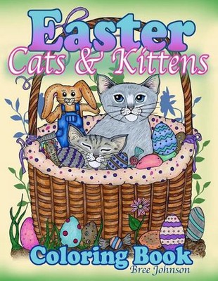 Easter Cats & Kittens Coloring Book by Bree Johnson (English) Paperback ...