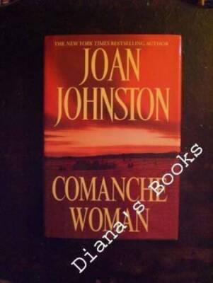 Comanche woman - Hardcover By Johnston, Joan - GOOD | eBay