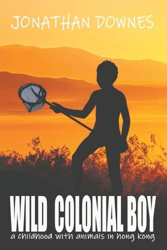 Jonathan Downes Wild Colonial Boy (Paperback) 9781909488632 | eBay