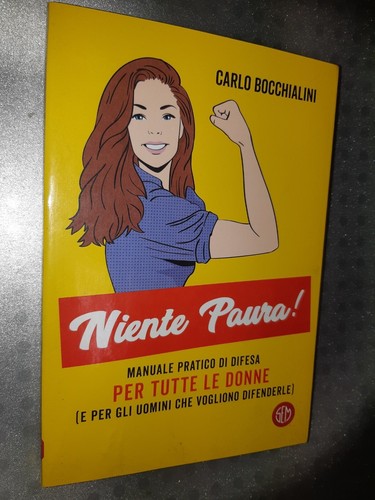 Niente Paura Manuel Pratique Di Défense Pour Le Femmes Di Carlo Balázs ...