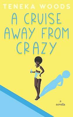 Cruise Away from Crazy by Teneka Woods (2021, Trade Paperback) for sale ...