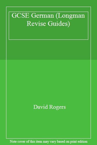 GCSE German (Longman Revise Guides) By David Rogers | eBay