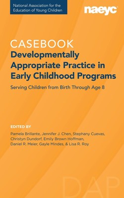 Developmentally Appropriate Practice: The Casebook by Pamela Brillante ...