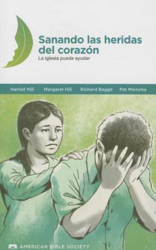 Sanando Las Heridas Del Corazon : La Iglesia Puede Ayudar by Richard ...