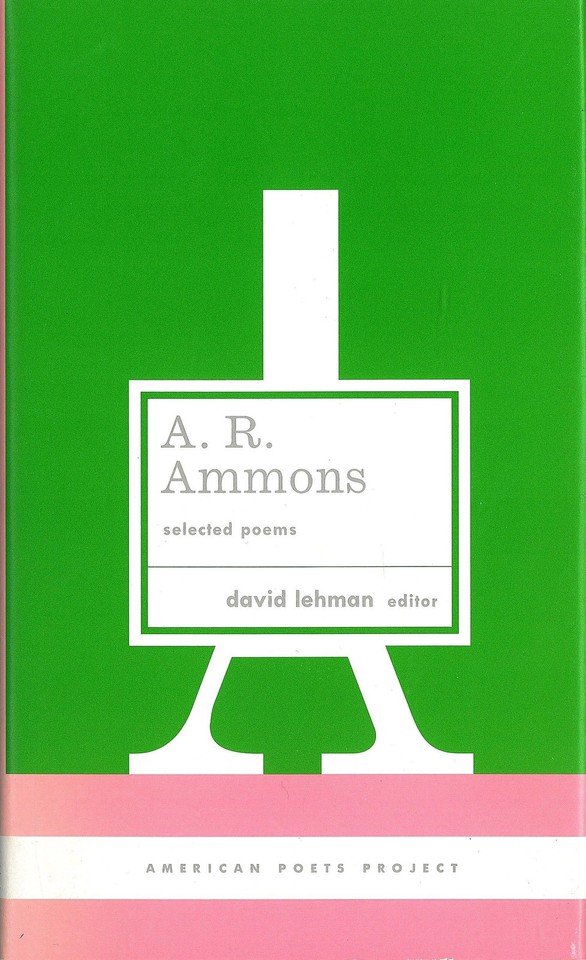 A. R. Ammons: Selected Poems: (American Poets Project #20 ...