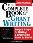 The Complete Book of Grant Writing: Learn to Write Grants Like a - VERY ...