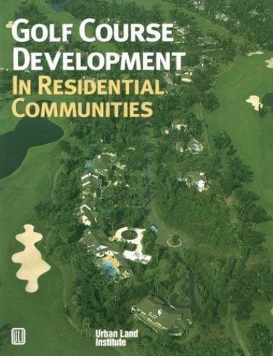 Golf Course Development in Residential Communities 9780874208481| eBay