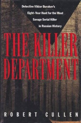 The Killer Department: Detective Viktor Burakov's Eight-Year Hunt for ...