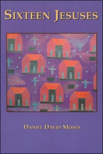 Sixteen Jesuses by Daniel David Moses (2000, Trade Paperback) for sale ...