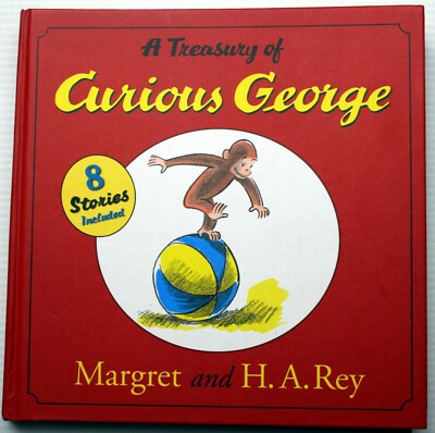 H. A. Rey Margret Rey A TREASURY OF CURIOUS GEORGE 192pp TRAIN~CAMPING ...