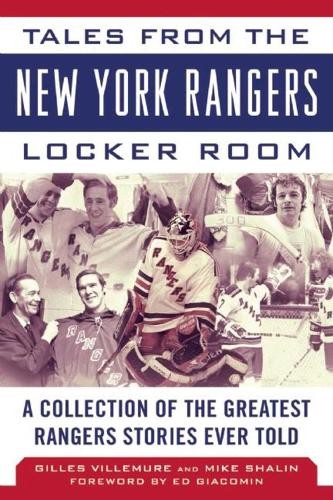 Gilles Villemure Mike Shal Tales from the New York Rangers Locker Ro ...