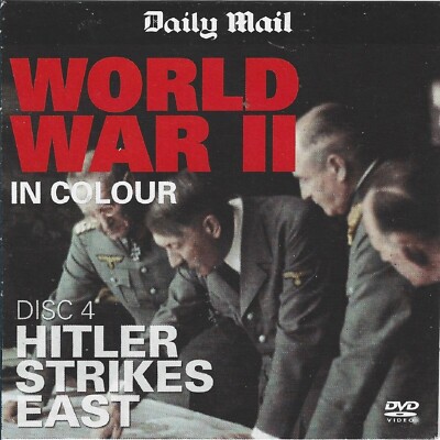 Daily Mail promo DVD - WORLD WAR 2 IN COLOUR - HITLER STRIKES EAST ...