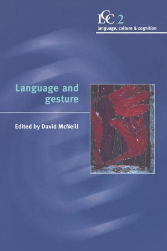 Language Culture and Cognition Ser.: Language and Gesture by David ...