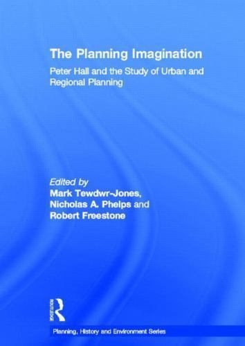 Planning, History and Environment Ser.: Planning Imagination : Peter ...