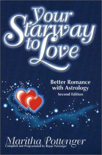 Your Starway to Love : Better Romance with Astrology by Maritha ...