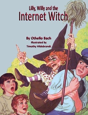 Lilly, Willy and the Internet Witch by Hildebrandt, Timothy -Paperback ...