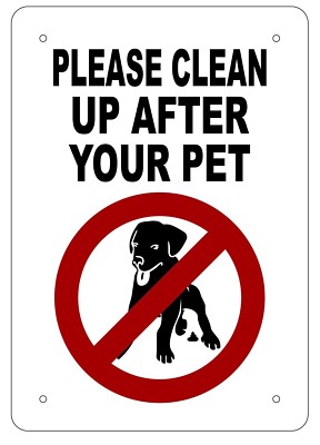 PLEASE CLEAN UP AFTER YOUR PET SIGN- WHITE ALUMINUM (10X7)-REF24-1027 ...