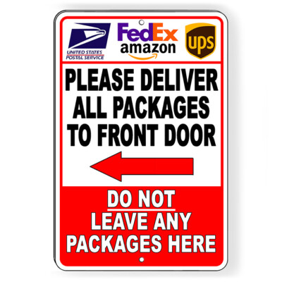 Deliver To Front Door Do Not Leave Here Arrow Left Metal Sign 5 SIZES ...